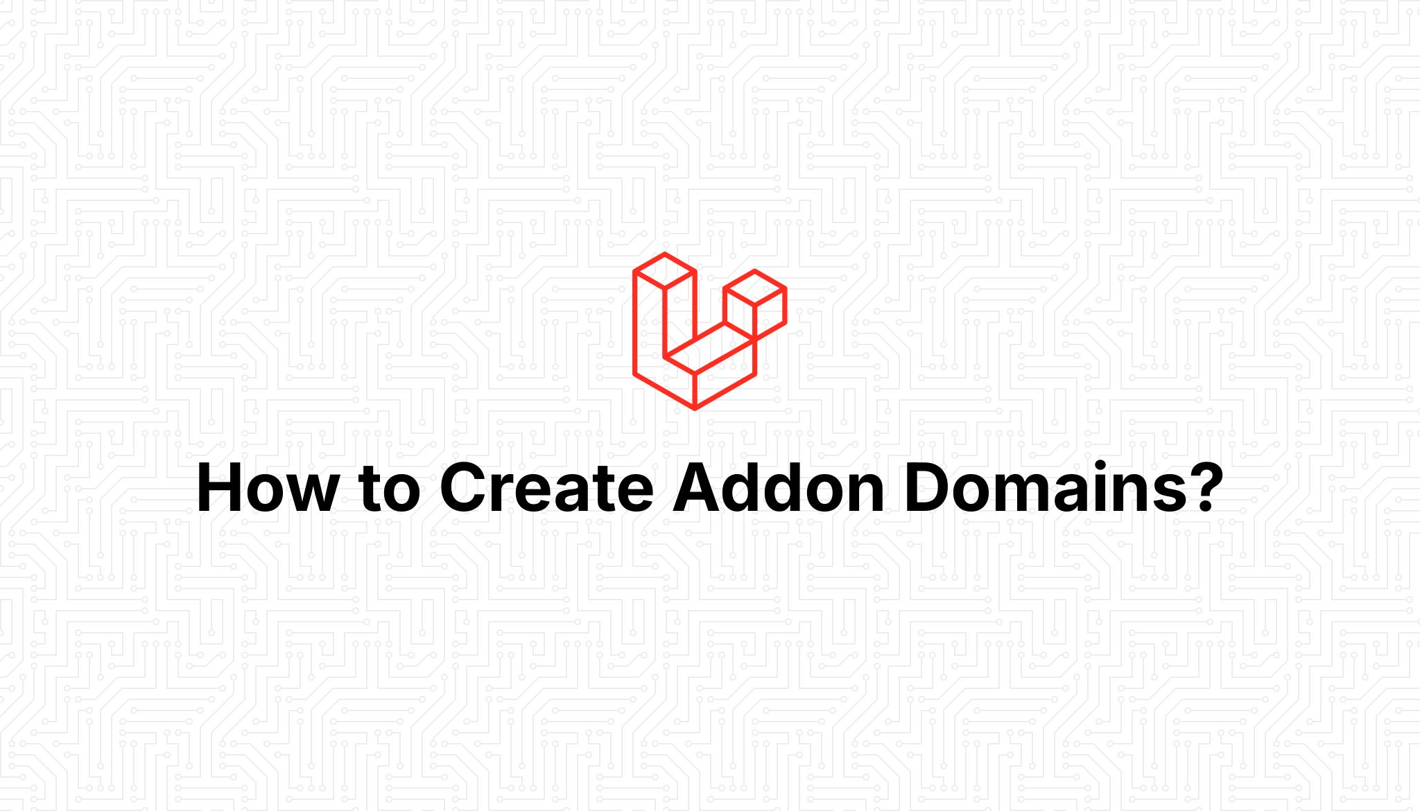 How to Create Addon Domains? - WevrLabs Hosting