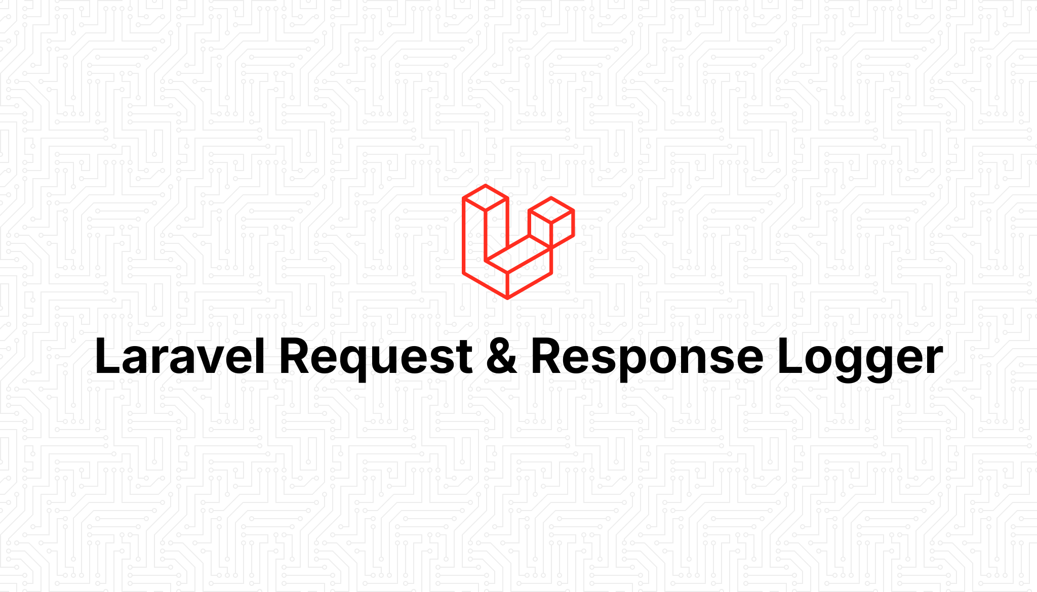 GitHub - mtownsend5512/laravel-request-response-logger: Easily capture ...