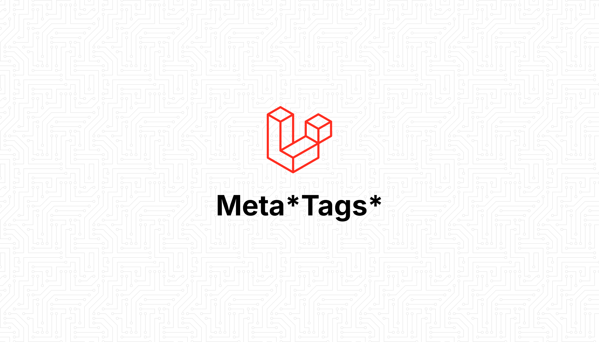 GitHub - still-code/meta-tags: a simple way to generate HTML Meta Tags for your laravel app