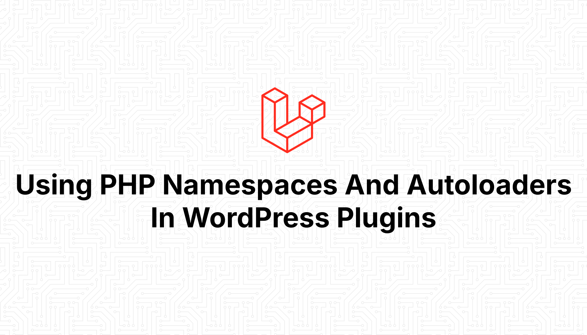 Using PHP Namespaces And Autoloaders In WordPress Plugins | Josh Pollock