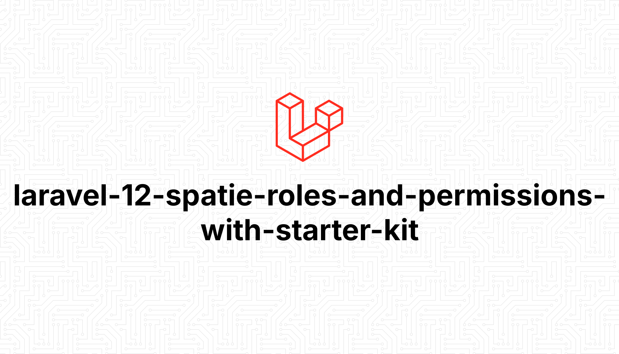 GitHub - camilo78/laravel-12-spatie-roles-and-permissions-with-starter-kit: Laravel 12 Spatie ...